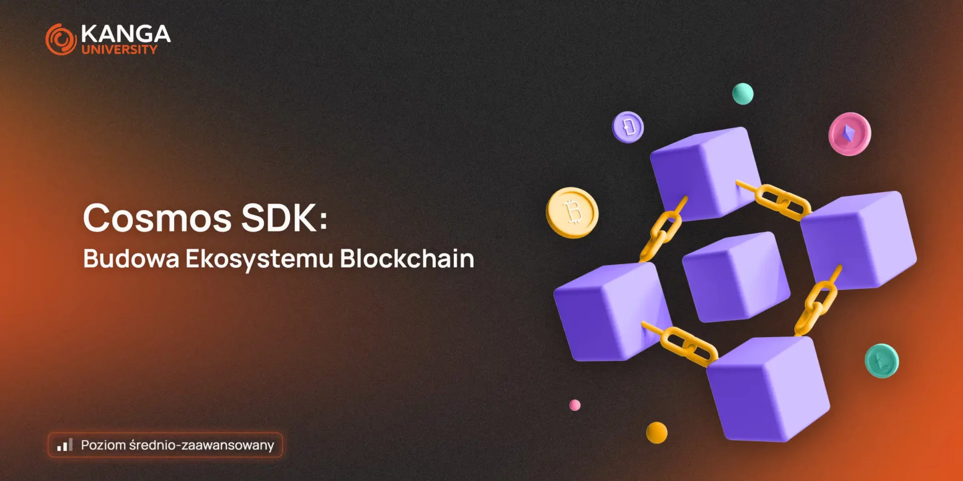 25. Cosmos SDK: Budowa Ekosystemu Blockchain - Kanga University